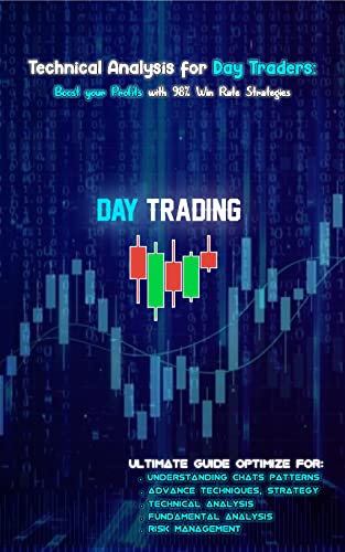 "Technical Analysis for Day Traders: Boost your Profits with 98% Win ...
