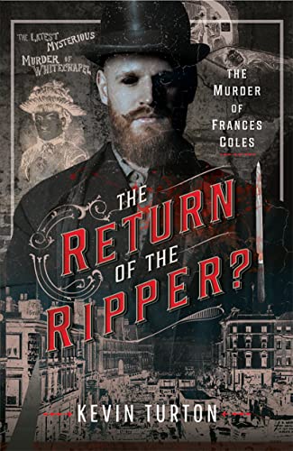 The Return of the Ripper?: The Murder of Frances Coles by Kevin Turton ...