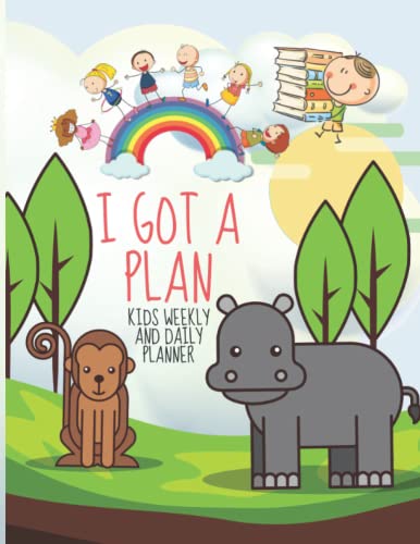 I Got A Plan: Planner For Kids With Weekly And Daily Planner. Daily ...
