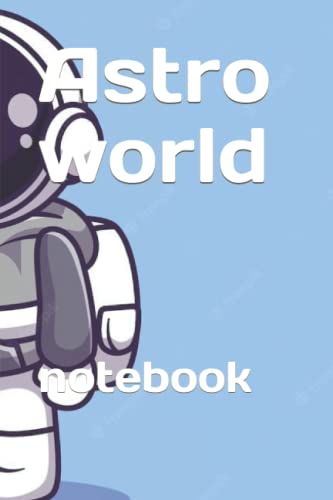 Astro world: notebook by Mr. jeebz carter johnson | Goodreads