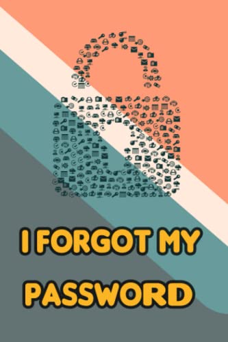 I Forgot My Password: Internet Password Organizer with Tabs, Password ...