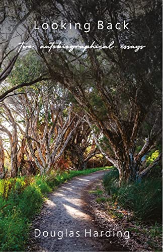 Looking Back by Douglas E. Harding | Goodreads