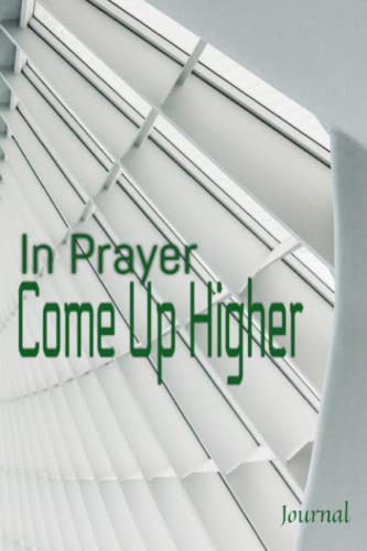 In Prayer: Come Up Higher by Jennifer Wood | Goodreads