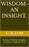 Wisdom- An Insight. 26 days of Biblical thought to stimulate a stagnant ...