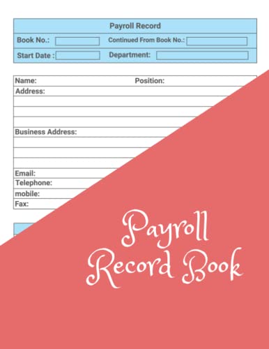 Payroll Record Book: Financial Record Keeping Notebook For Business ...