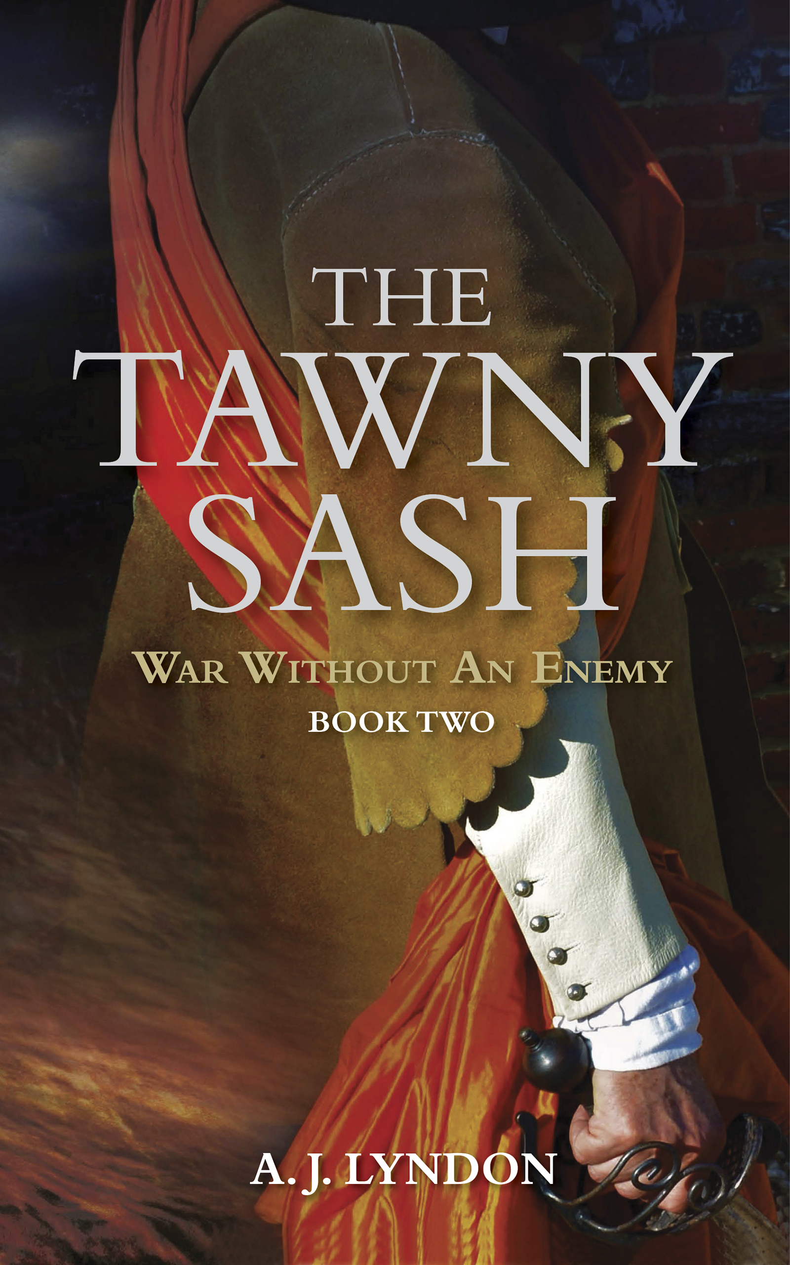 The Tawny Sash (War Without An Enemy, #2) by A.J. Lyndon | Goodreads