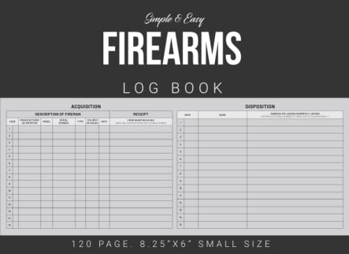 Firearms Log Book: Simple & Easy Firearms Acquisition and Disposition Gun Inventory Record Book ...