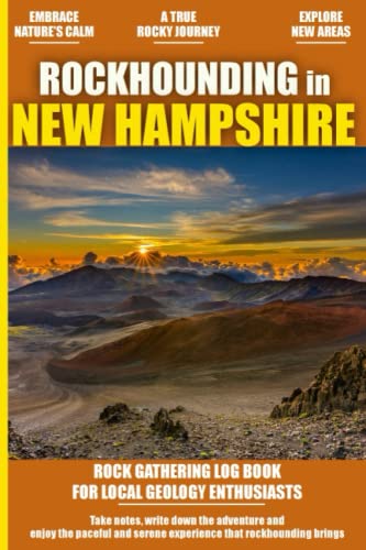 Rockhounding in New Hampshire: Rock Gathering in New Hampshire Log Book ...