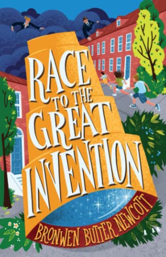 Race to the Great Invention by Bronwen Butter Newcott | Goodreads
