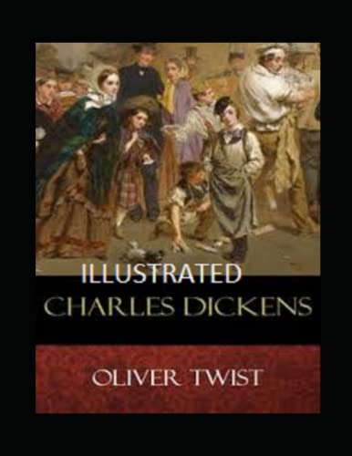 Oliver Twist Illustrated by Charles Dickens | Goodreads