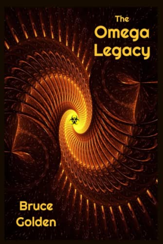 The Omega Legacy by Bruce Golden | Goodreads