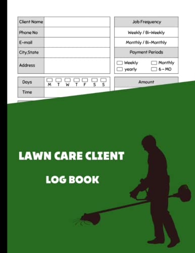 Lawn Care Client Log Book: Lawn Care Client Data Log Book ...