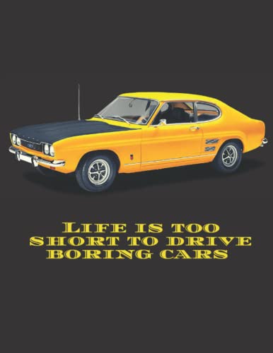 Life is too short to drive boring cars: Classic Car Notebook, notebook ...