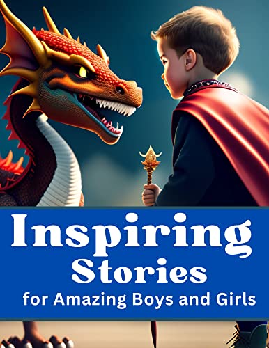 Inspiring Stories for Amazing Boys and Girls: Discover Empowering Tales ...
