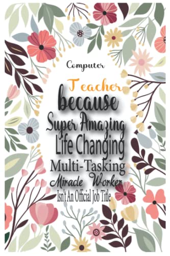 Computer Teacher Gifts : Blank Lined Notebook Journal Because Super ...