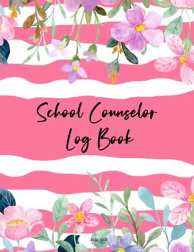 School Counselor Log Book 2022- 2023: basic counseling Guidebook ...