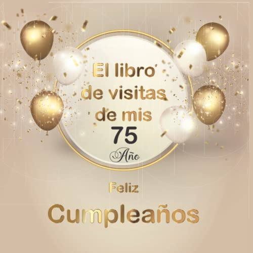 El libro de visitas de mis 75 años: Regalos originales y divertidos ...