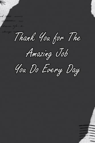 Thank You for The Amazing Job You Do Every Day: Funny Gift for ...