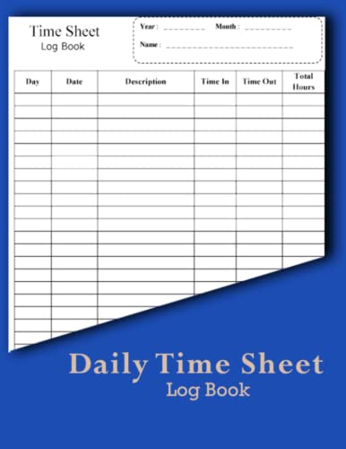 Daily Time Sheet Log Book: Daily Timesheet Log Book To Record Time ...