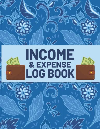 Income and Expense Log Book: Simple Ledger Book for Bookkeeping, Daily ...