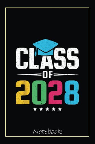 First Day of School Class of 2028 Future Graduates Notebook: Graduation ...
