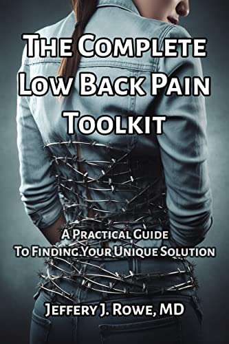The Complete Low Back Pain Toolkit: A Practical Guide to Finding Your ...