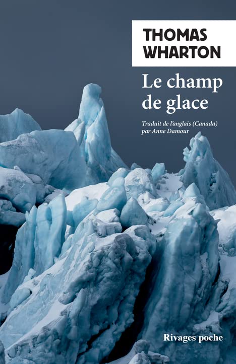 Le Champ de glace by Thomas Wharton | Goodreads