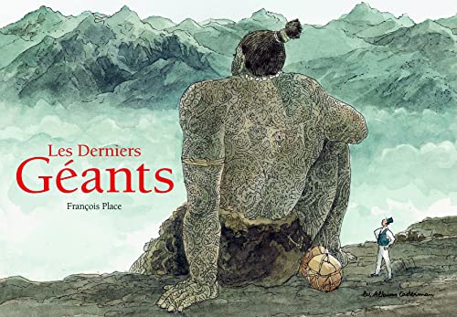 Les Derniers Géants: Nouvelle édition by François Place | Goodreads