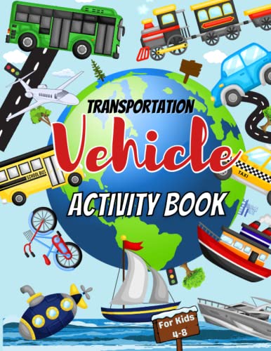 Transportation Vehicle Activity Book for Kids Ages 4-8: Construction ...