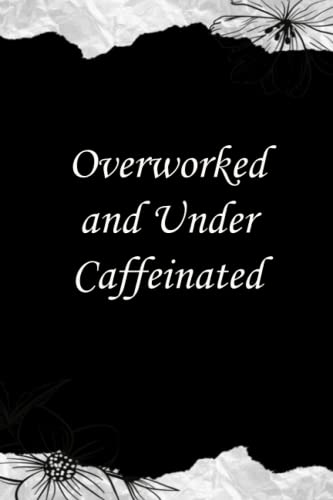 Overworked and Under Caffeinated: Funny Gift for Coworkers or ...
