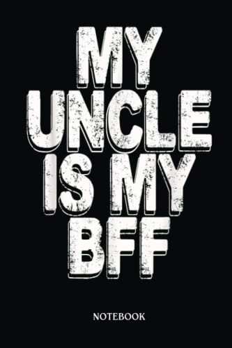 Best Friend Notebook: My Uncle Is My Bff | Notebook Gift For The Best ...