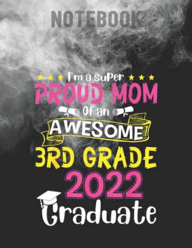 Proud Mom Of a 2022 3rd Grade Graduation Class Of Senior 22 / 140 Pages ...