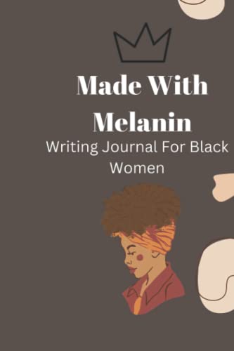 Made with Melanin. Writing Journal For Black Women Development ...