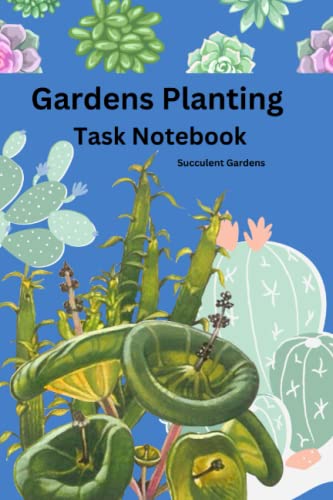 Succulent Garden Planting Notebook: Gift Garden Planting Journal to ...