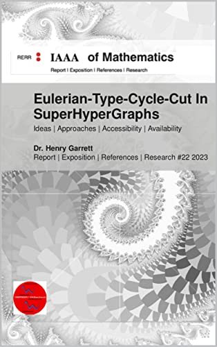 Eulerian-Type-Cycle-Cut In SuperHyperGraphs by Dr. Henry Garrett ...