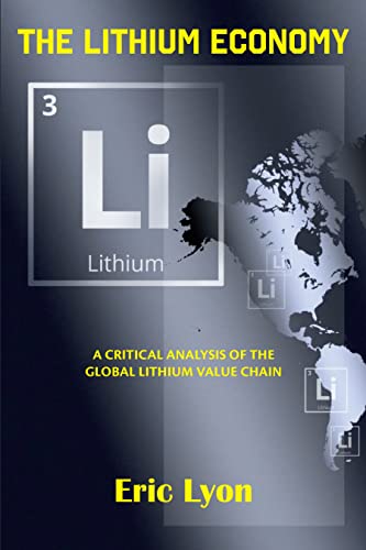 The Lithium Economy: A Critical Analysis of the Global Lithium Value ...
