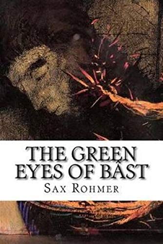 The Green Eyes of Bâst Illustrated by Sax Rohmer | Goodreads