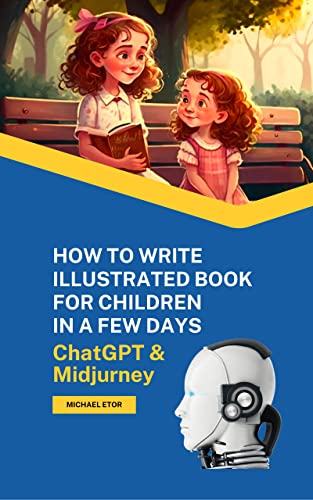 How to write an illustrated book for children in a few days: ChatGPT ...