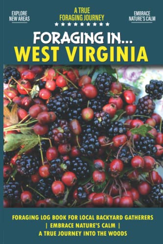 Foraging in West Virginia Log Book: Foraging Gathering & Identification ...