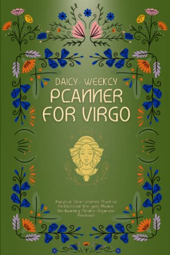 Daily Weekly Planner for VIRGO: With Yearly-Monthly Goals & Planning ...