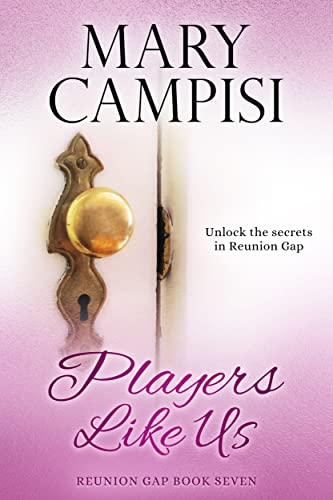Players Like Us (Reunion Gap #7) by Mary Campisi | Goodreads