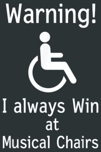 Funny Handicap Gift I Sarcastic Disabled Wheelchair: Notebook Journal ...