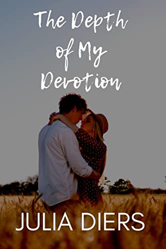 The Depth of My Devotion (Limber Pine Romance Book 4) by Julia Diers ...