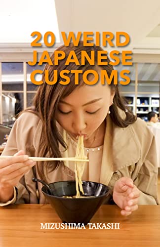 20 Weird Japanese Customs by Takashi Mizushima | Goodreads