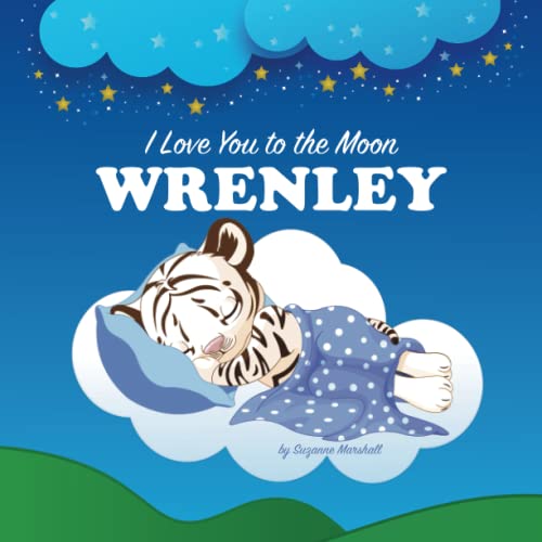 I Love You to the Moon, Wrenley: Personalized Book with Your Child’s ...