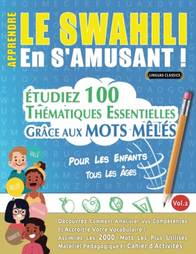 APPRENDRE LE SWAHILI EN S'AMUSANT - POUR LES ENFANTS: TOUS LES ÂGES ...