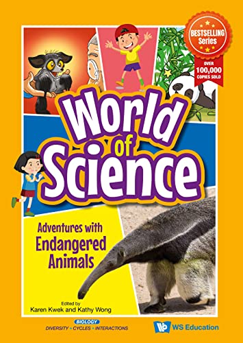 Adventures with Endangered Animals (World of Science) by Karen Kwek ...