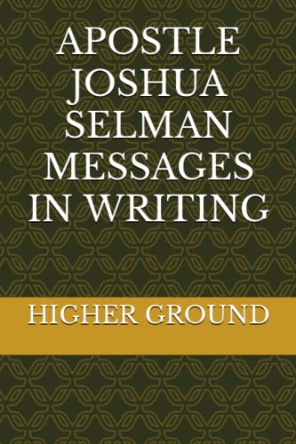 APOSTLE JOSHUA SELMAN MESSAGES IN WRITING by Joshua Selman | Goodreads