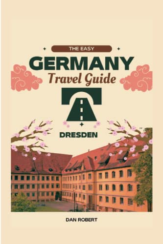 The Easy Germany Travel Guide; The Ultimate Germany Travel Guide ...