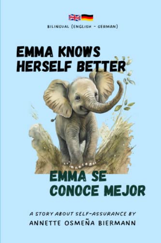 Emma Knows Herself Better / Emma Se Conoce Mejor: A story about self ...